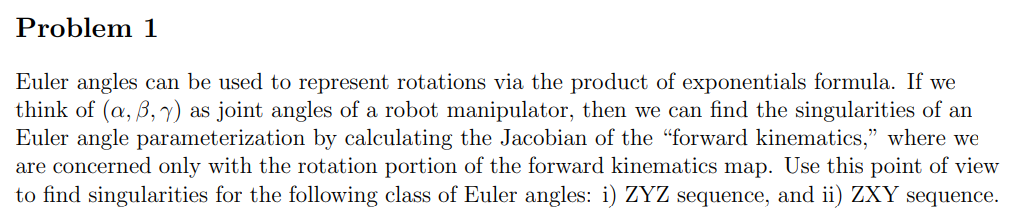 Solved Problem 1 Euler angles can be used to represent | Chegg.com