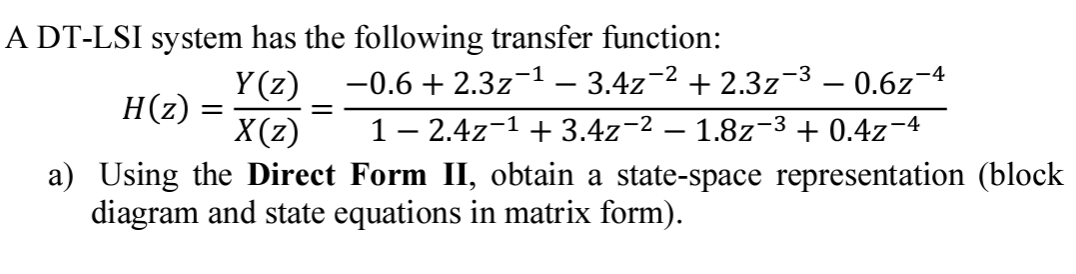 Solved A DT-LSI system has the following transfer | Chegg.com