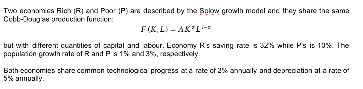 Two economies Rich (R) and Poor (P) are described by | Chegg.com