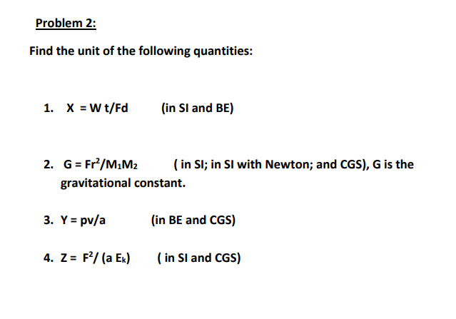Solved Problem 2: Find the unit of the following quantities: | Chegg.com