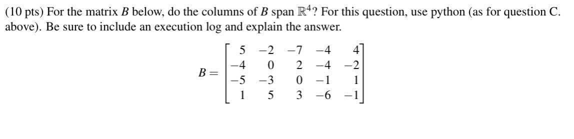 Solved (10 pts) For the matrix B below, do the columns of B | Chegg.com