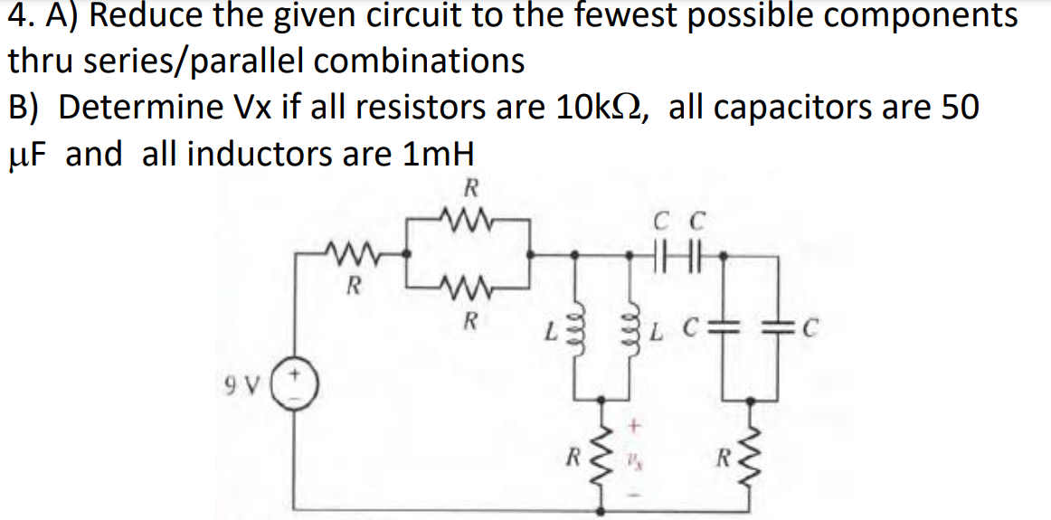 Solved A) Reduce the given circuit to the fewest possible | Chegg.com