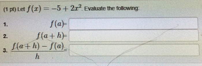 Solved (1 pt) Let f(x)--5 + 2x2. Evaluate the following: 1. | Chegg.com