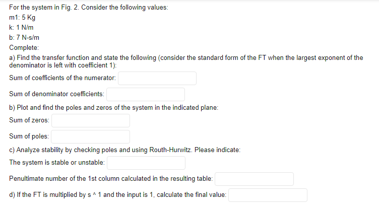 Solved - x1(t) b b k m1 0000 -- f(t) Entrada: f(t) [N] | Chegg.com