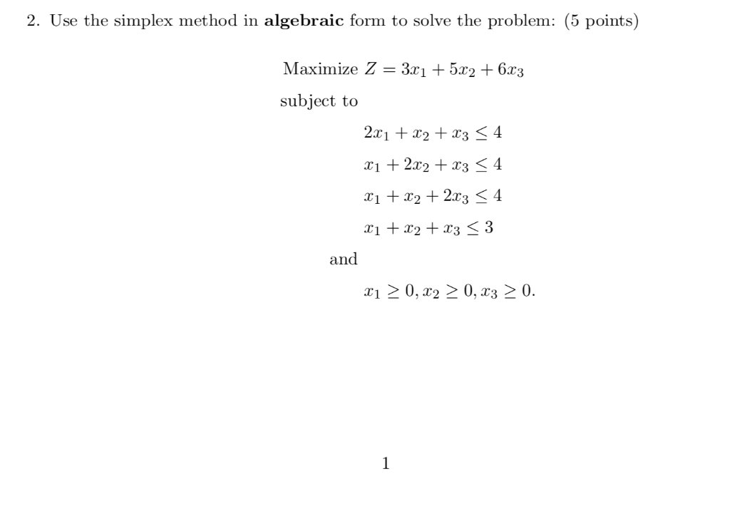 Solved 2. Use the simplex method in algebraic form to solve | Chegg.com