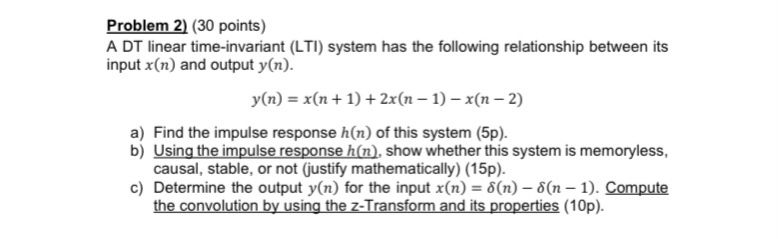 Solved Problem 2) (30 ﻿points)A DT linear time-invariant | Chegg.com