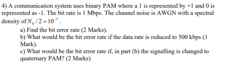 Solved 4 A Communication System Uses Binary Pam Where A 1 