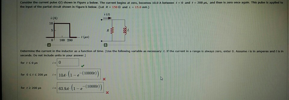 Solved Consider the current pulse i(o) shown in Figure a | Chegg.com