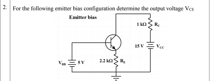 Solved For the following emitter bias configuration | Chegg.com