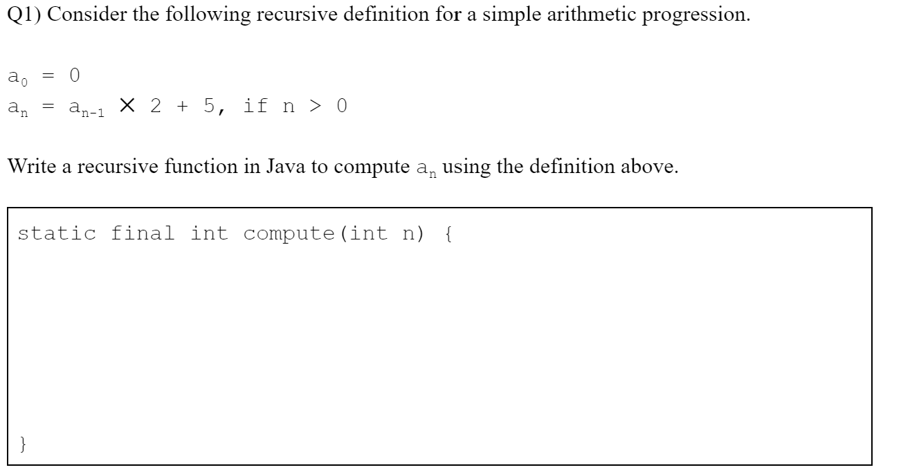 Solved Q1) Consider the following recursive definition for a | Chegg.com