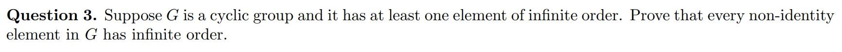Solved Question 3. Suppose G is a cyclic group and it has at | Chegg.com