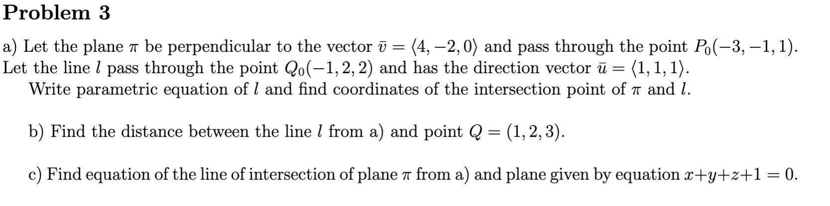 Solved a) Let the plane π be perpendicular to the vector | Chegg.com