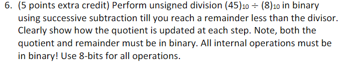 Solved (5 points extra credit) Perform unsigned division | Chegg.com