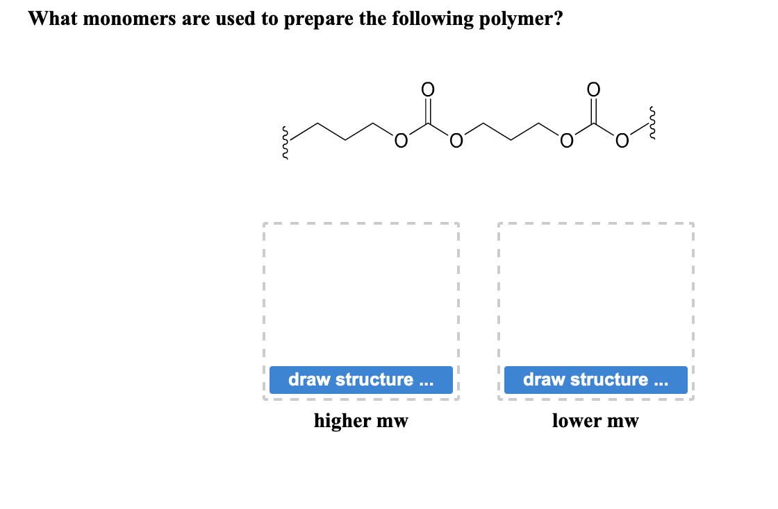 Solved What monomers are used to prepare the following | Chegg.com