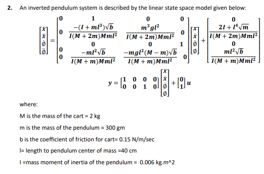 Solved 2. An inverted pendulum system is described by the | Chegg.com
