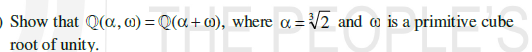 Solved Show that Q(α,ω)=Q(α+ω), where α=32 and ω is a | Chegg.com