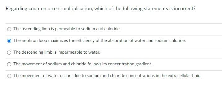 Solved Regarding countercurrent multiplication, which of the | Chegg.com