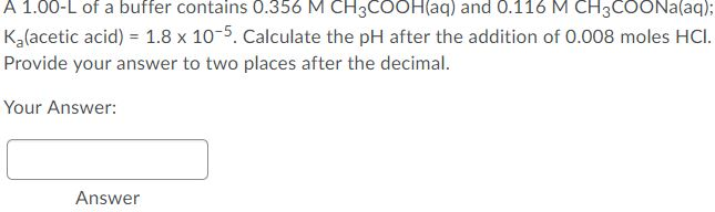 Solved A 1.00-L of a buffer contains 0.356 M CH3COOH(aq) and | Chegg.com