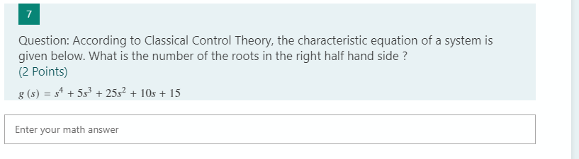Solved 7 Question: According to Classical Control Theory, | Chegg.com