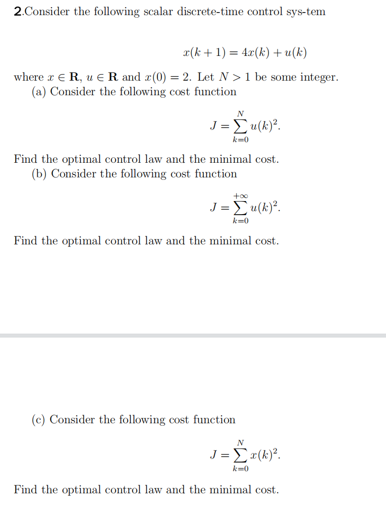 Solved 2.Consider the following scalar discrete-time control | Chegg.com
