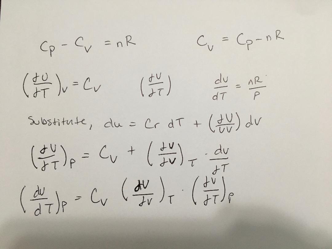 Solved Cp−CV=nRCv=Cp−nR(∂T∂U)V=CV(∂T∂U)dTdU=PnR Substitute, | Chegg.com