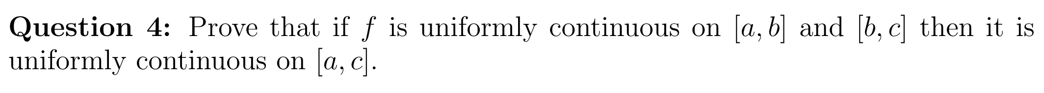 Solved Question 4: Prove that if f is uniformly continuous | Chegg.com