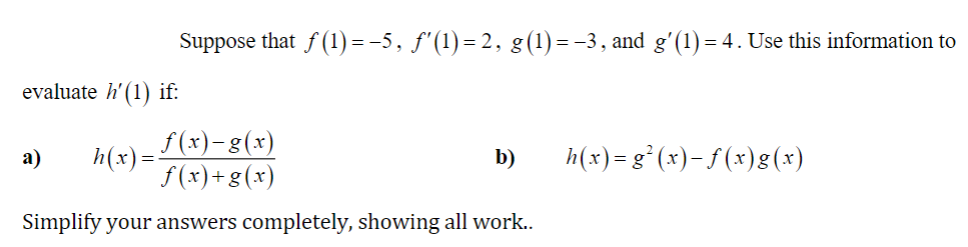 Solved Suppose that f(1)=−5,f′(1)=2,g(1)=−3, and g′(1)=4. | Chegg.com