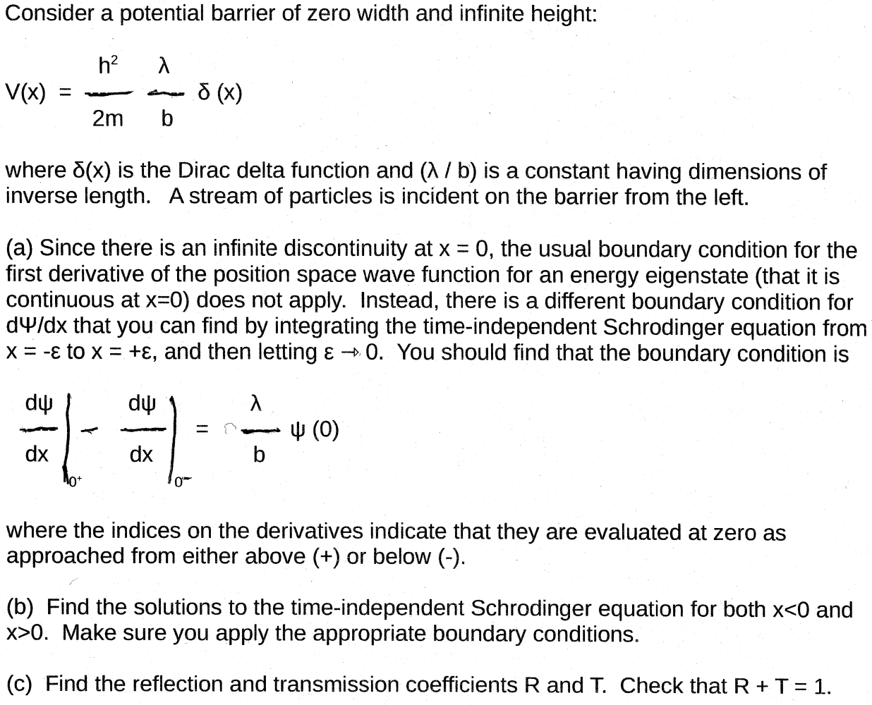 Solved Consider a potential barrier of zero width and | Chegg.com