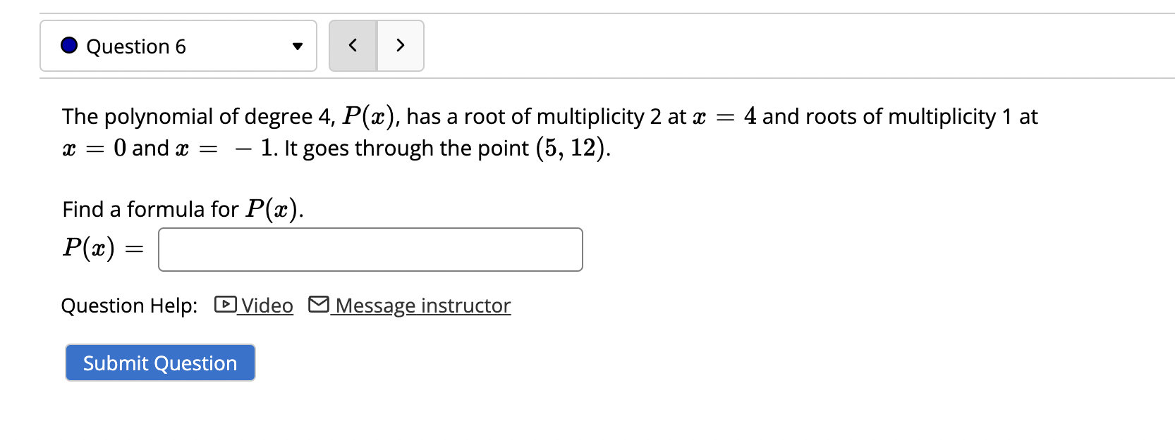 Solved The polynomial of degree 4,P(x), has a root of | Chegg.com