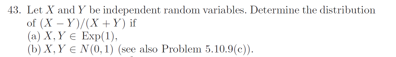 Solved 43. Let X and Y be independent random variables. | Chegg.com