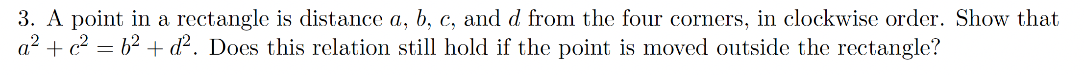 Solved 3. A point in a rectangle is distance a,b,c, and d | Chegg.com