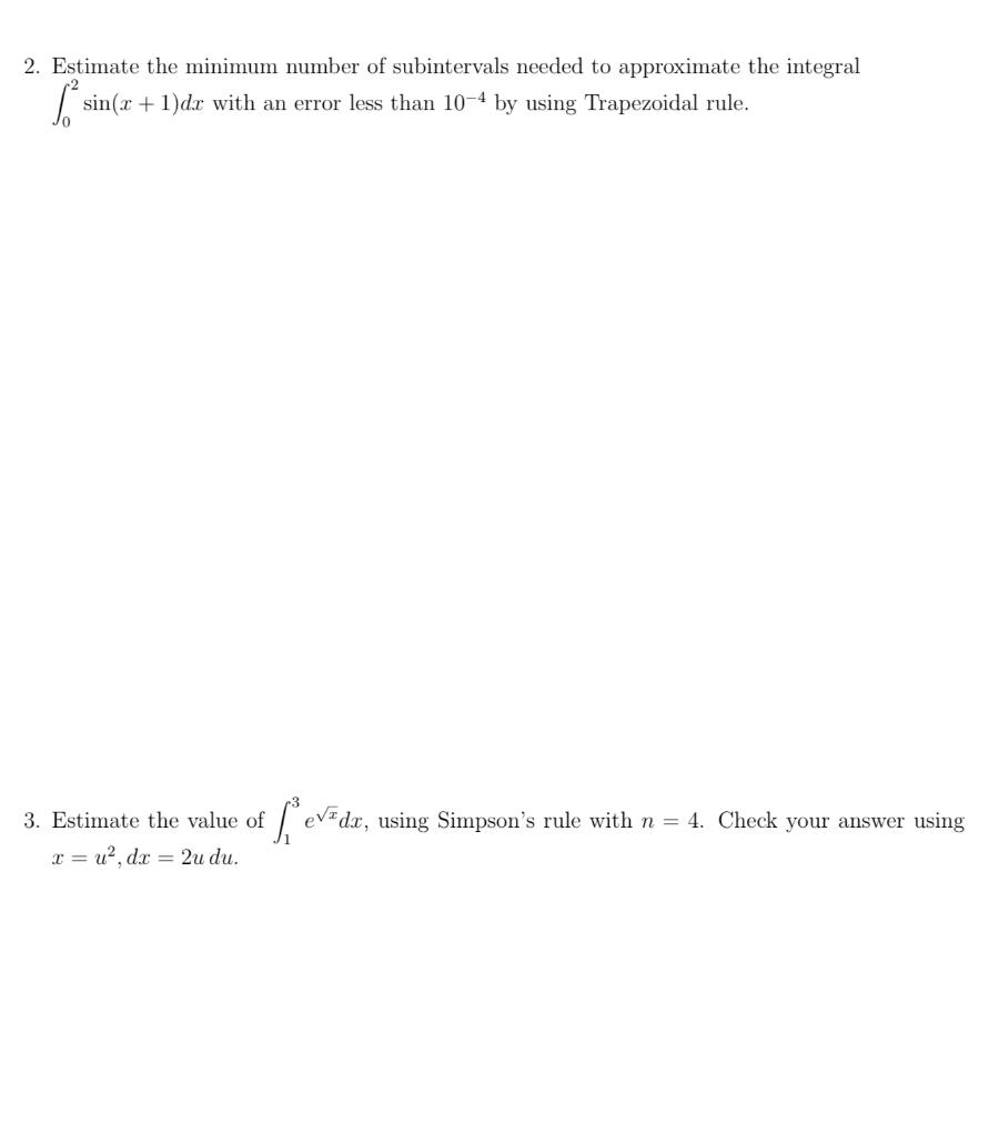 Solved 2. Estimate the minimum number of subintervals needed | Chegg.com