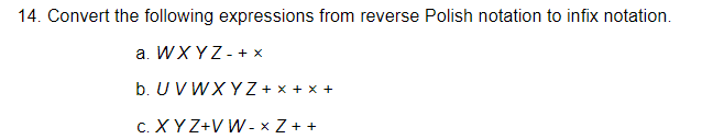 Solved 14. Convert the following expressions from reverse | Chegg.com