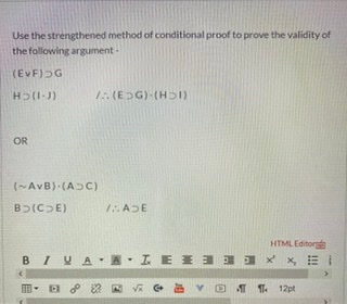 Solved Use the strengthened method of conditional proof to | Chegg.com