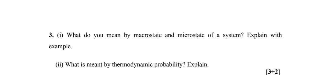 Solved 3. (i) What do you mean by macrostate and microstate | Chegg.com