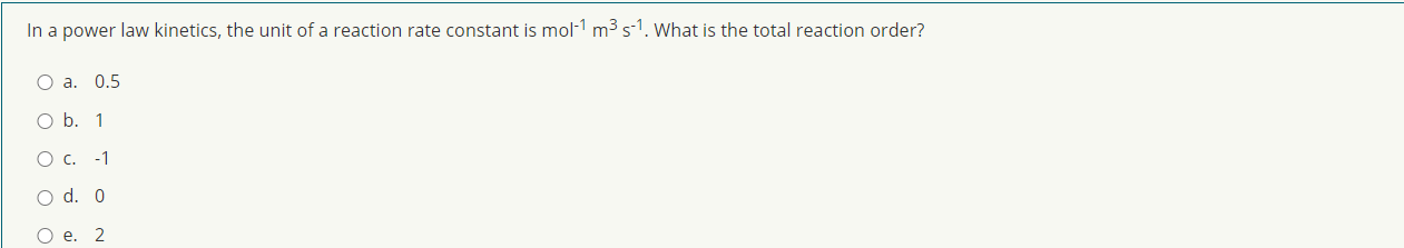 Solved In a power law kinetics, the unit of a reaction rate | Chegg.com
