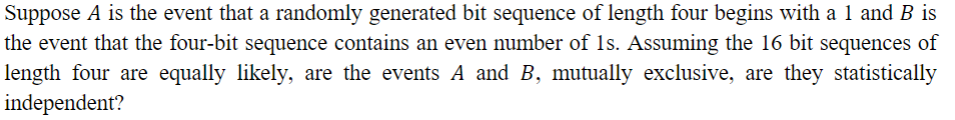 Solved Suppose A is the event that a randomly generated bit | Chegg.com