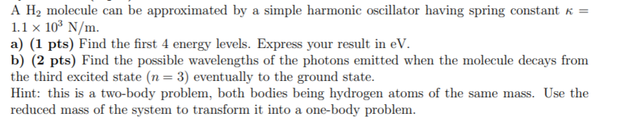 Solved = A H, molecule can be approximated by a simple | Chegg.com