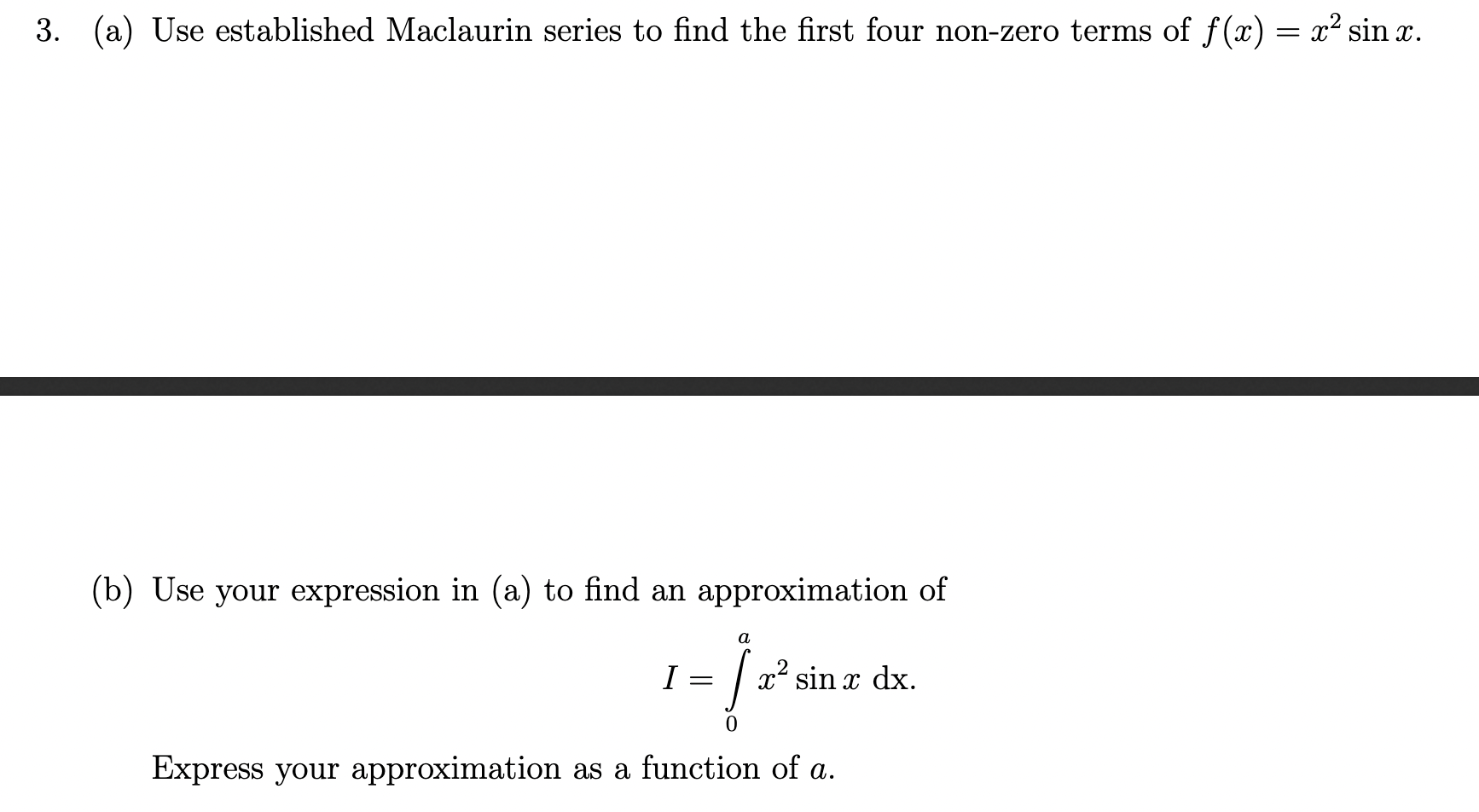 Solved 3. (a) Use established Maclaurin series to find the | Chegg.com