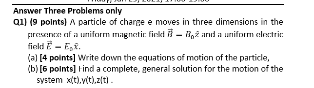 Solved Answer Three Problems only Q1) (9 points) A particle | Chegg.com