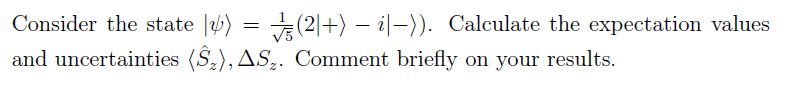 Solved Consider The State ∣ψ 51 2∣ −i∣− Calculate The