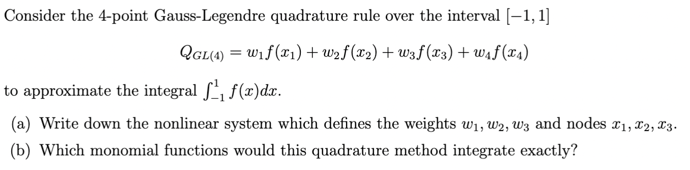 Consider the 4-point Gauss-Legendre quadrature rule | Chegg.com