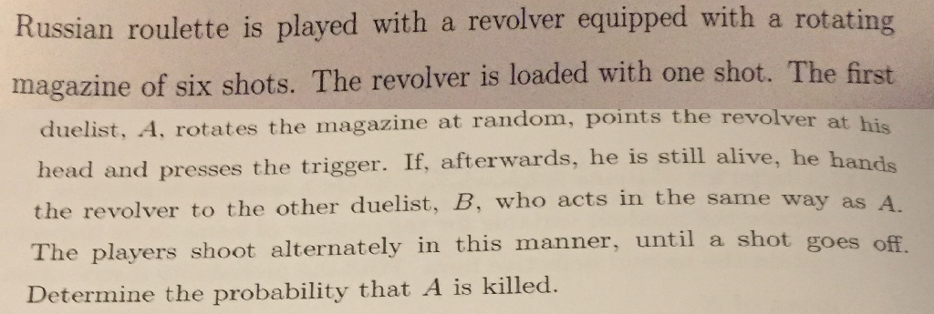 Solved Russian roulette is played with a revolver equipped | Chegg.com