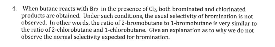 Solved When butane reacts with Br2 in the presence of Cl2, | Chegg.com