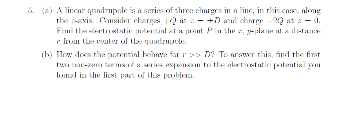 Solved 5. (a) A linear quadrupole is a series of three | Chegg.com