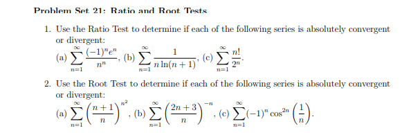 Solved 1 (6) Problem Set 21: Ratio and Root Tests 1. Use the | Chegg.com