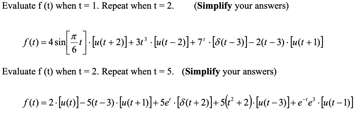 Solved Evaluate f (t) when t = 1. Repeat when t = 2. | Chegg.com
