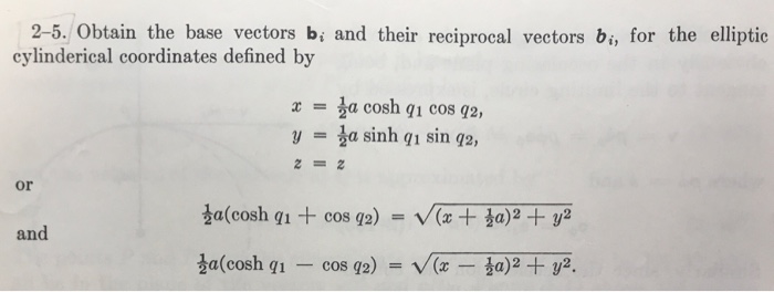 Solved 2-5. Obtain the base vectors b; and their reciprocal | Chegg.com