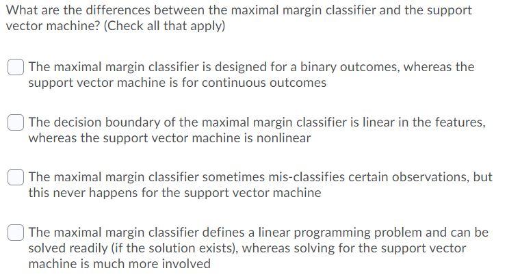 Solved What are the differences between the maximal margin | Chegg.com
