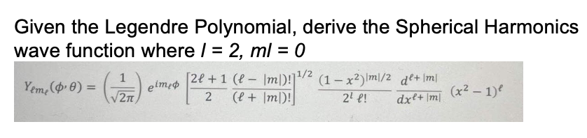 Given the Legendre Polynomial, derive the Spherical | Chegg.com